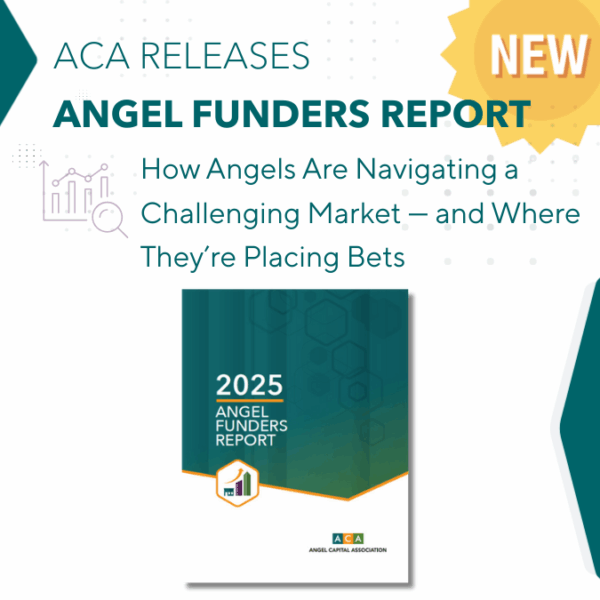 ACA Publishes 2025 Angel Funders Report - Angel Capital Association
