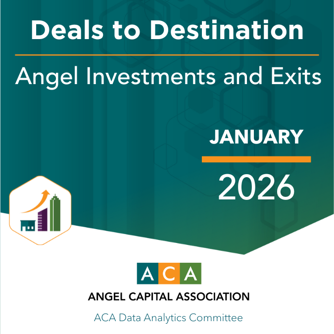 January Deals to Destinations - Angel Capital Association