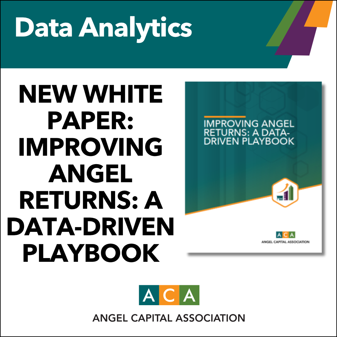 Angel Capital Association Releases New White Paper: Improving Angel ...